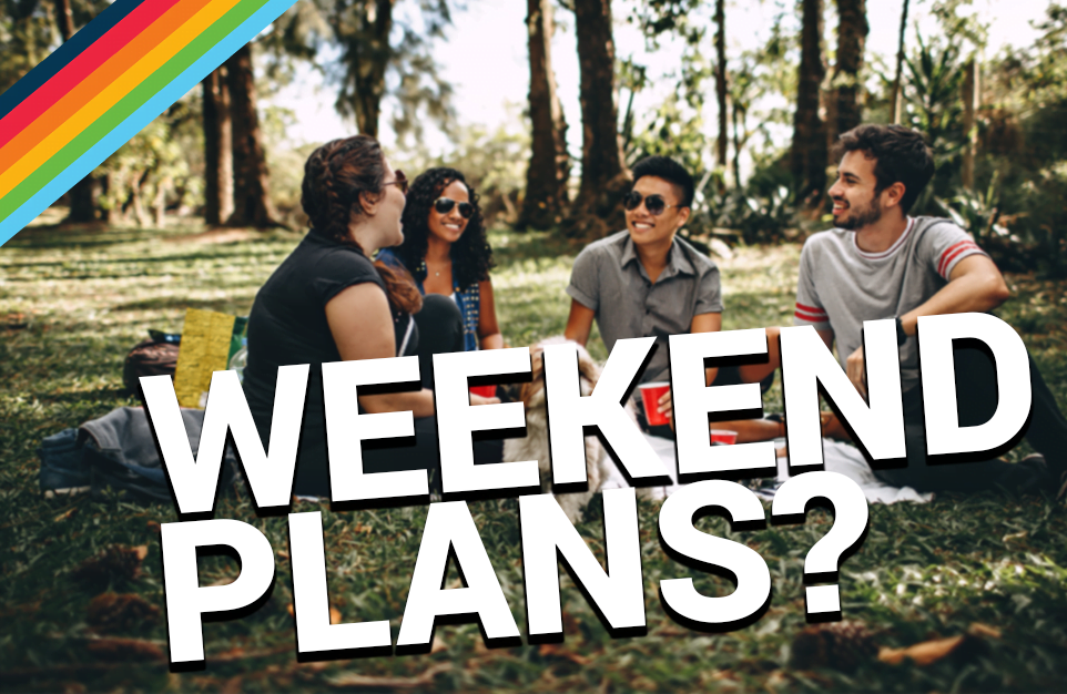 weekend plans - QBurgh