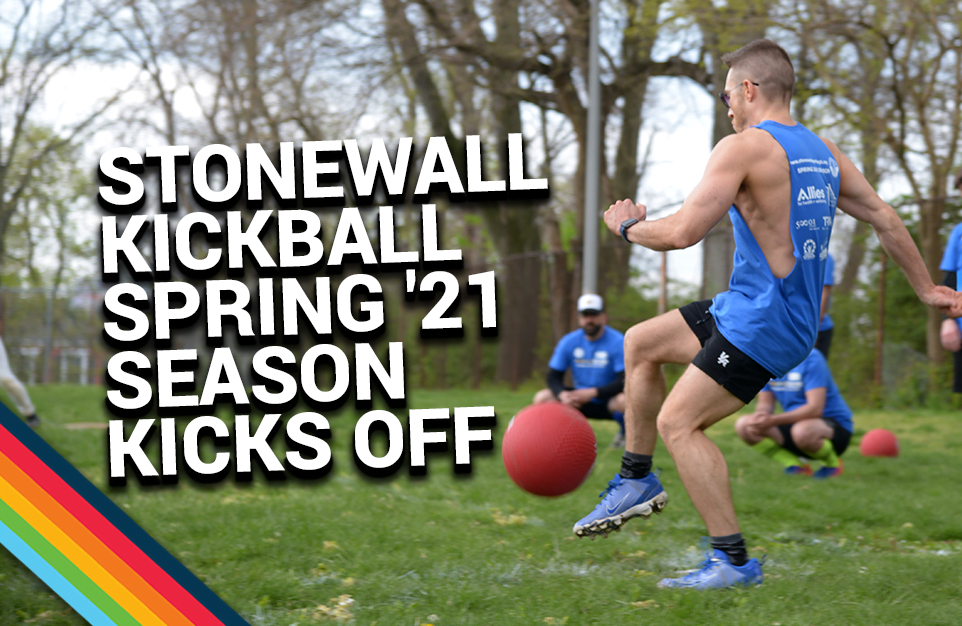 Stonewall Kickball Spring '21 Season Kicks Off - QBurgh