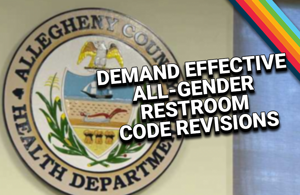 Demand Effective All-Gender Restroom Code Revisions - QBurgh
